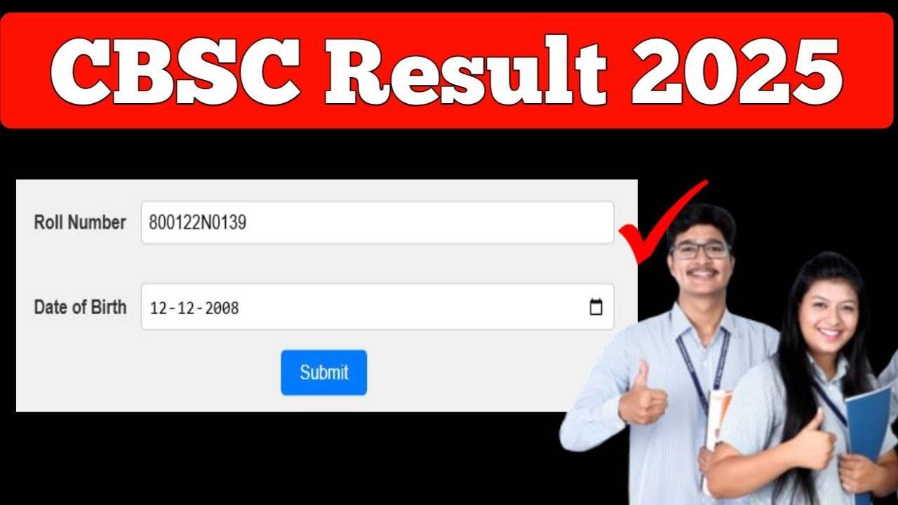 CBSE Results 2025 : CBSE Class 10 and 12 Results 2025